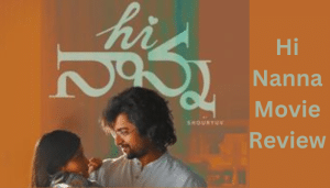 Hi Nanna Movie Review: Love, Resilience, And Emotions